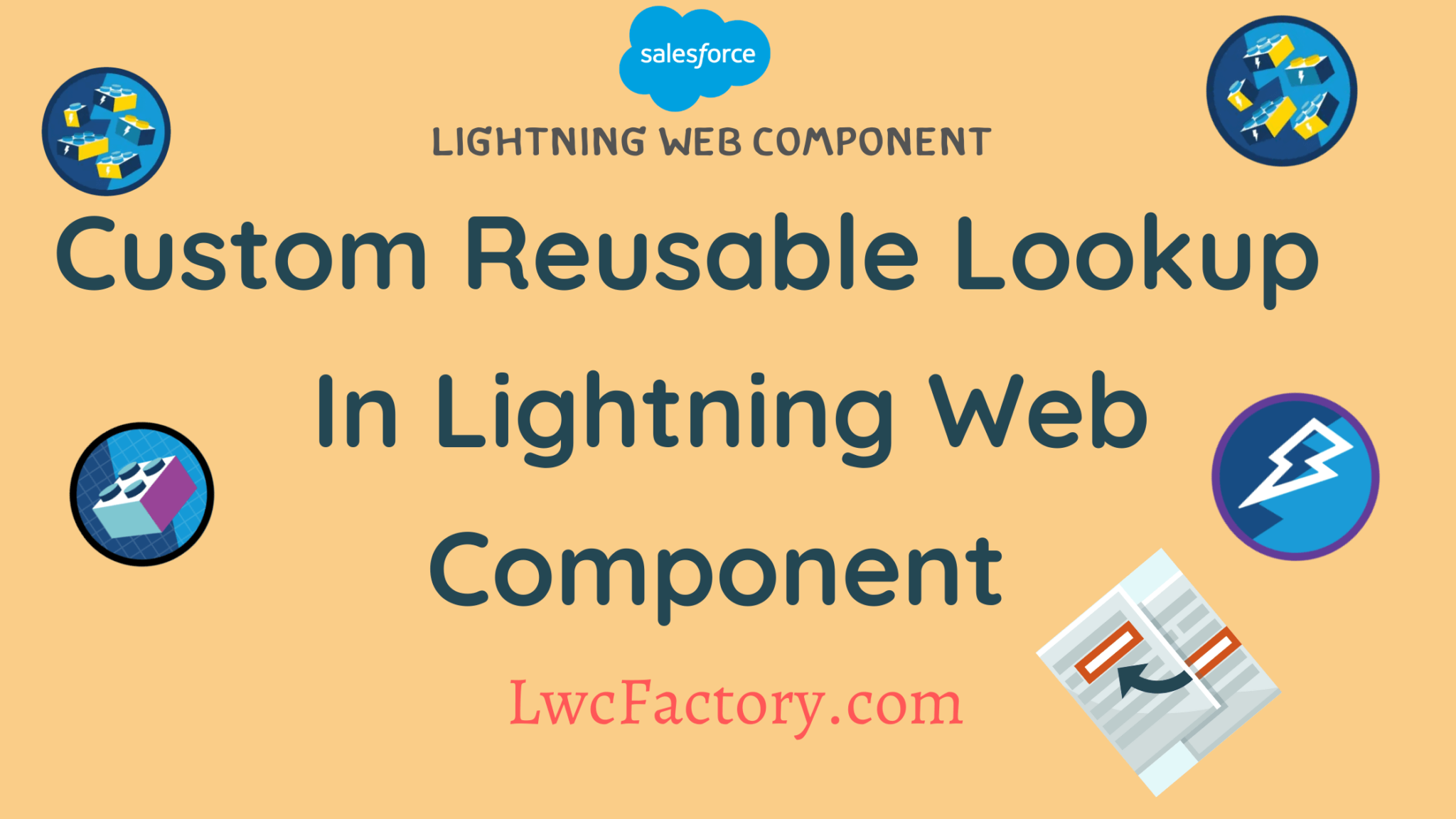 Custom Reusable Lookup Component In Salesforce LWC - LWC Factory